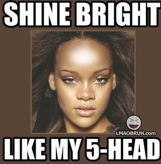 Do you have "fivehead"? | Tellwut.com